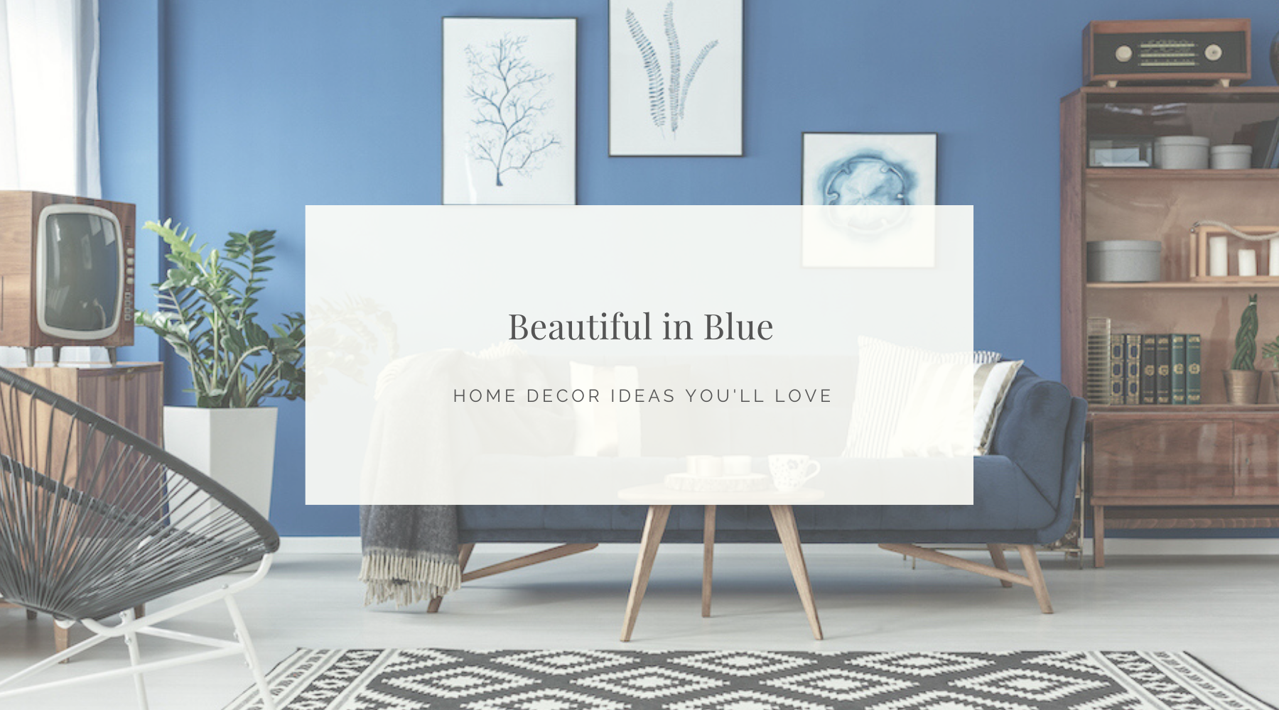 Feeling Blue? 8 Unique Ways to Incorporate this Classic Color into You ...